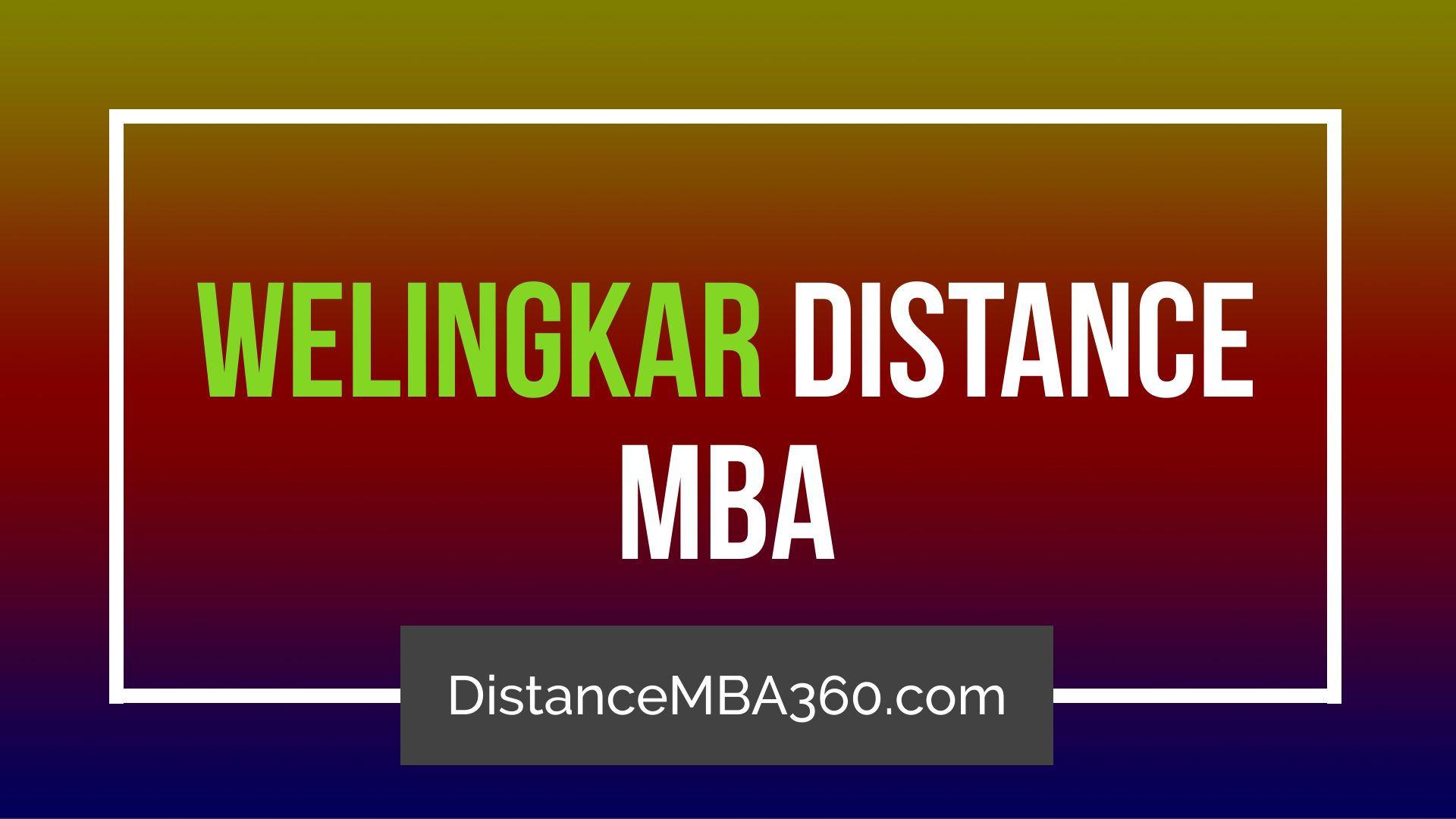 Welingkar Distance MBA Admission, Fees, Review 2025